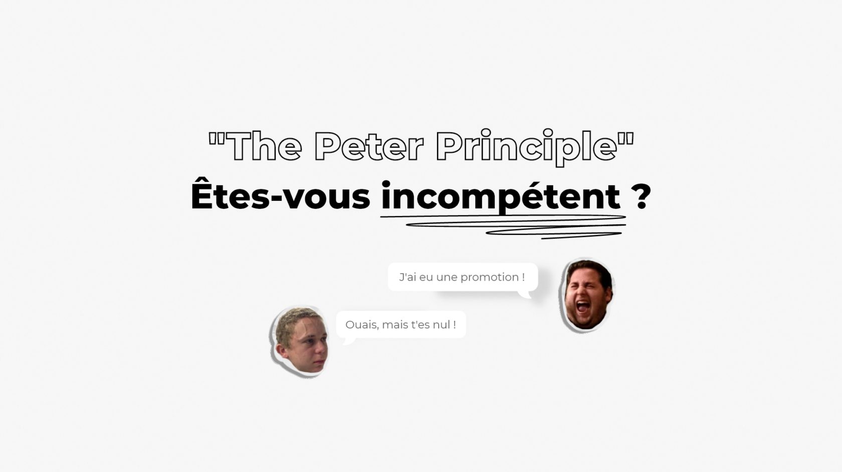 Le principe de Peter : êtes-vous incompétent ? - Le Monde Change
